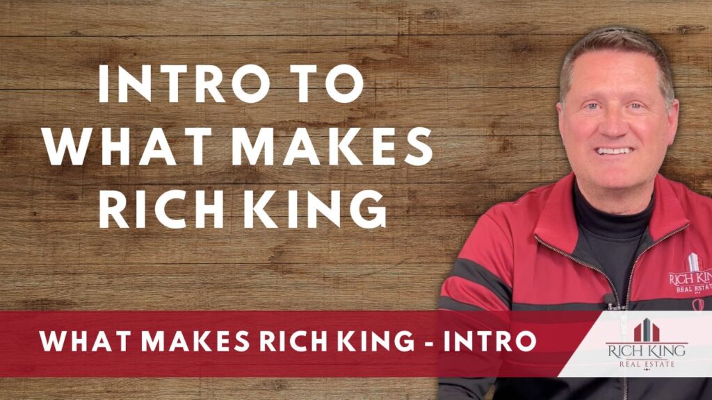 Intro To What Makes Rich King | Rich King Real Estate